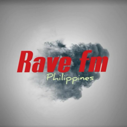 Stream Rave Fm Philippines music | Listen to songs, albums, playlists ...