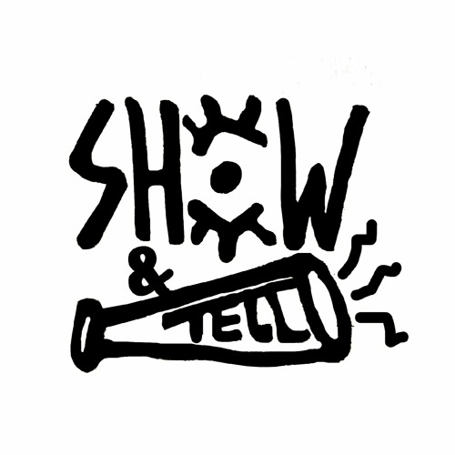 Stream Show And Tell Music Listen To Songs Albums Playlists For Free On Soundcloud