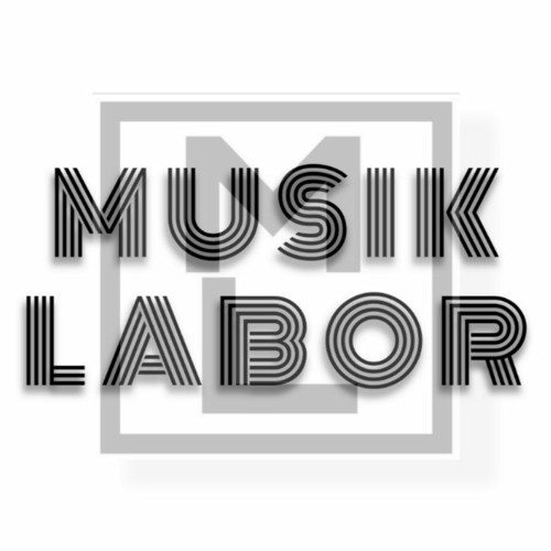 Stream MUSIK LABOR music | Listen to songs, albums, playlists for free ...