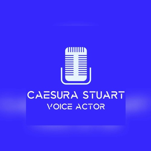 Stream Caesura Stuart - Voice Actor music | Listen to songs, albums ...