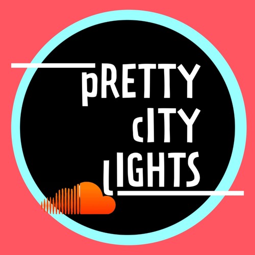 Stream Pretty City Lights music | Listen to songs, albums, playlists ...