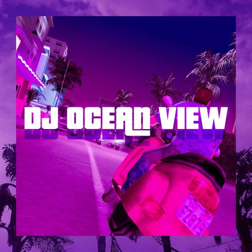 Stream DJ OCEAN VIEW music | Listen to songs, albums, playlists for ...