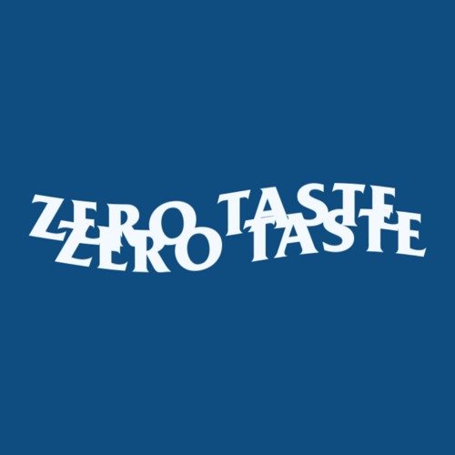 Stream zero taste music | Listen to songs, albums, playlists for free ...