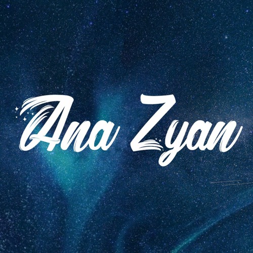 Stream 🔸ANA ZYAN🔸 music | Listen to songs, albums, playlists for free ...
