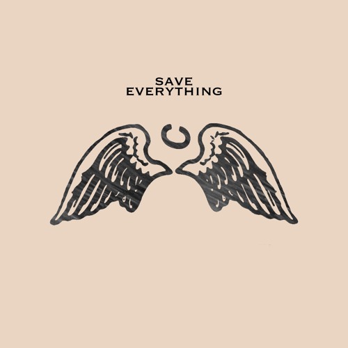 Stream Save Everything music | Listen to songs, albums, playlists for ...