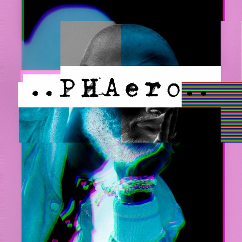 Stream PHAero music | Listen to songs, albums, playlists for free on ...