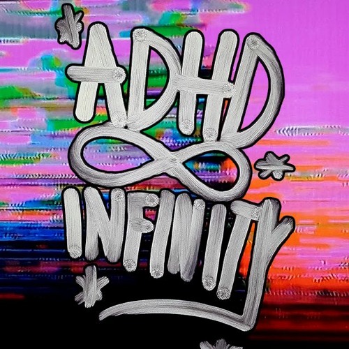 Stream ADHD∞INFINITY music | Listen to songs, albums, playlists for ...