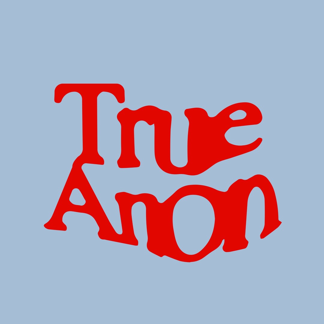 Stream TrueAnon | Listen to podcast episodes online for free on SoundCloud