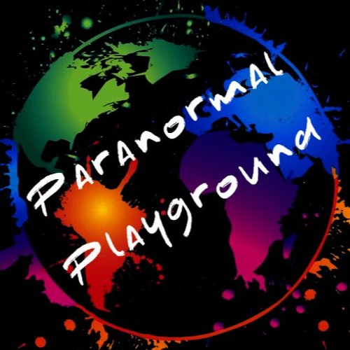 Stream Paranormal Playground | Listen to podcast episodes online for ...