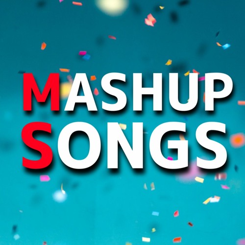 Stream Mashup Songs music | Listen to songs, albums, playlists for free ...