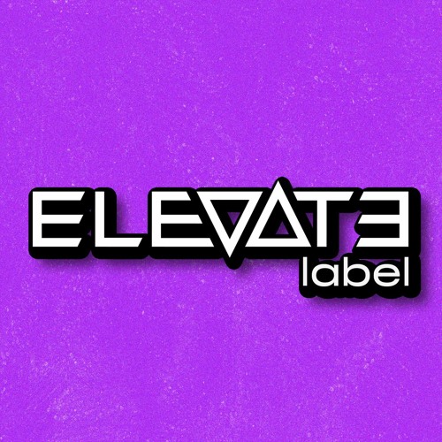 Stream Elevate Label music | Listen to songs, albums, playlists for ...