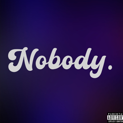 Stream nobody. music | Listen to songs, albums, playlists for free on ...