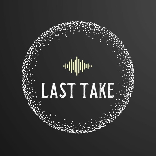 Stream Last Take music | Listen to songs, albums, playlists for free on ...