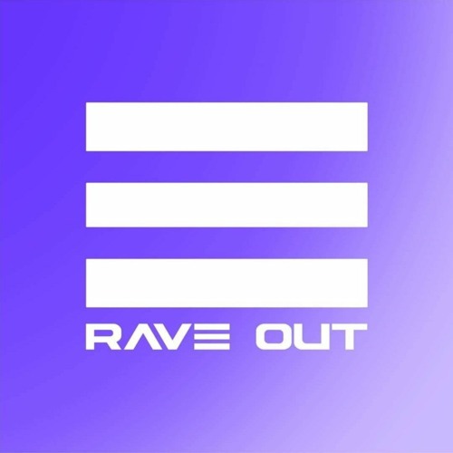 Stream Rave Out Music ® music | Listen to songs, albums, playlists for ...