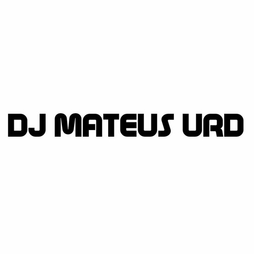 Stream DJ MATEUS URD music | Listen to songs, albums, playlists for ...