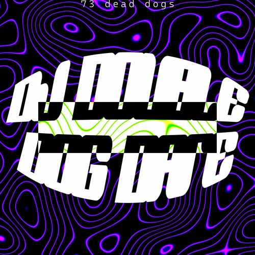 Stream 73 DEAD DOGS//Dj Double Dog Dare music | Listen to songs, albums ...