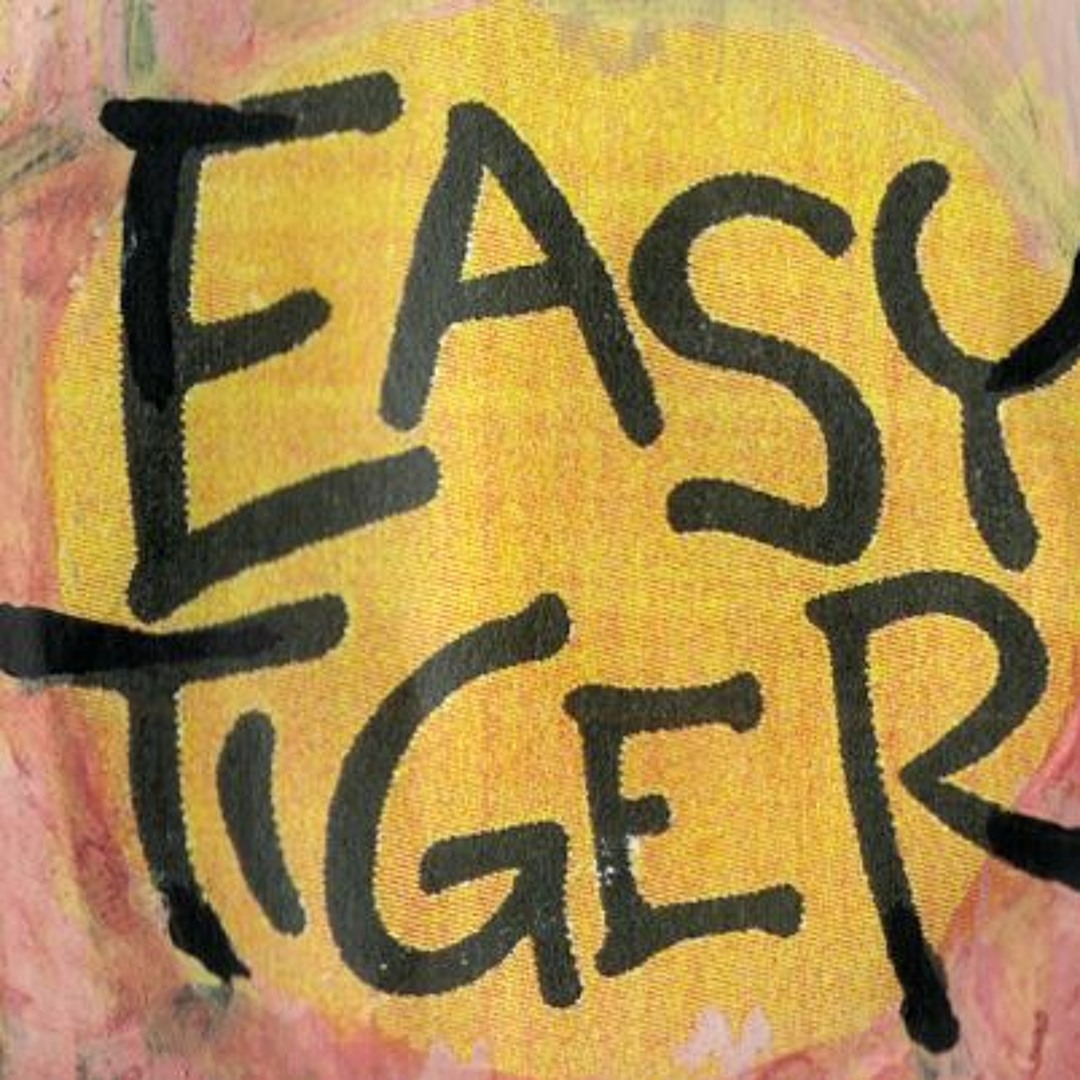 Stream Easy Tiger music | Listen to songs, albums, playlists for free ...