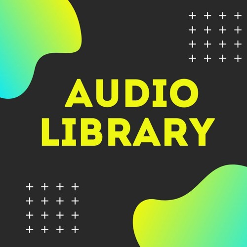 Stream Audio Library-Free Music music | Listen to songs, albums ...