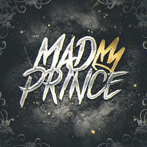 Stream MAD PRINCE music | Listen to songs, albums, playlists for free ...