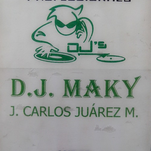 Stream Dj Maky music | Listen to songs, albums, playlists for free on ...