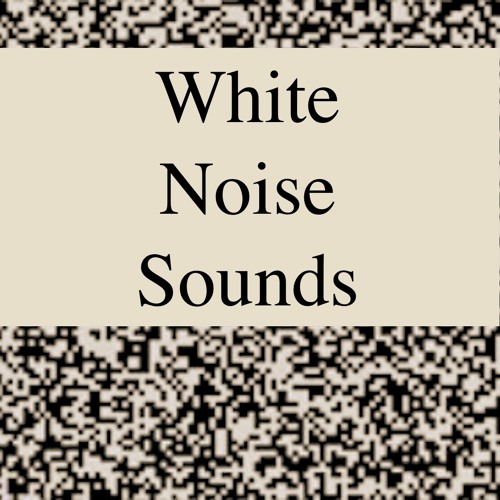 Stream White Noise Sounds music | Listen to songs, albums, playlists ...