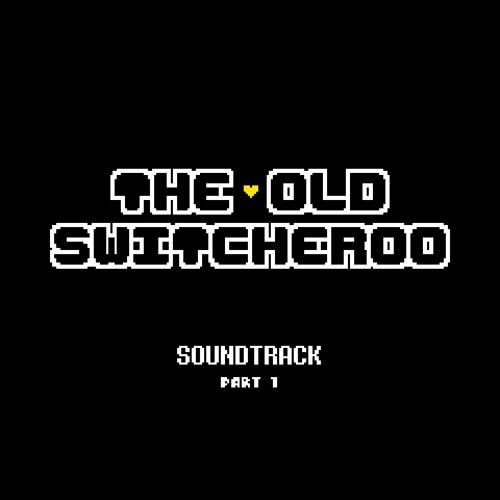 Stream The Old Switcheroo ~ OST (PART 1) music | Listen to songs ...