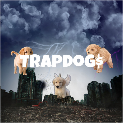 Stream Trap Dogs music | Listen to songs, albums, playlists for free on ...