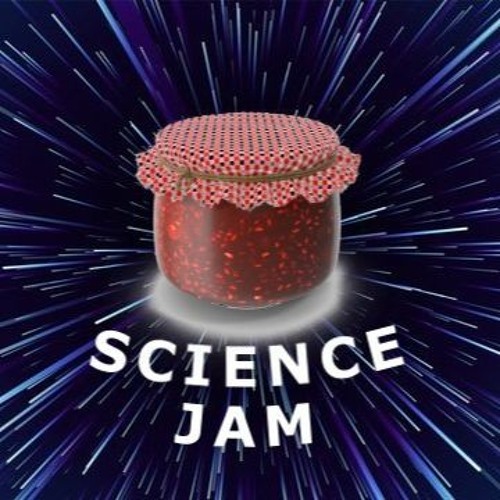 Stream Science Jam Podcast | Listen to podcast episodes online for free ...