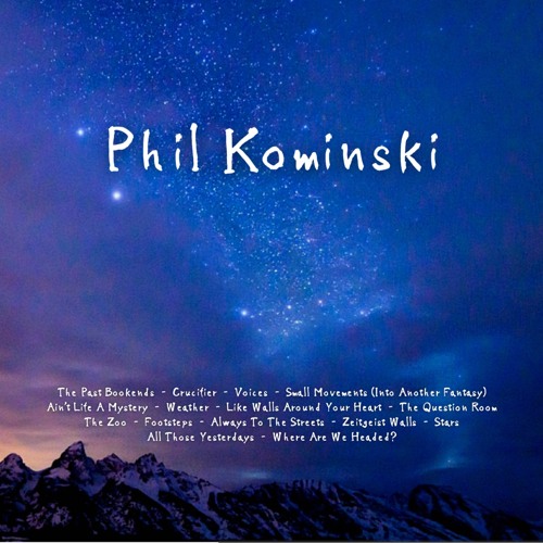 Stream Phil Kominski music | Listen to songs, albums, playlists for ...