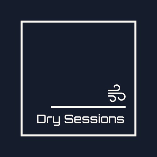 Stream Dry Sessions music | Listen to songs, albums, playlists for free ...
