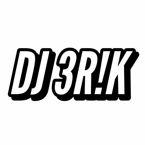 Stream DJ 3R!K music | Listen to songs, albums, playlists for free on SoundCloud