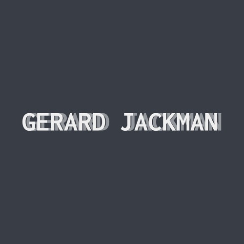 Stream Gerard Jackman music | Listen to songs, albums, playlists for ...