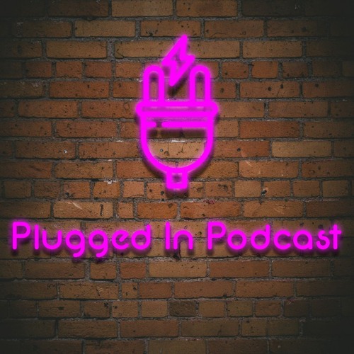 Stream Plugged In Podcast | Listen to podcast episodes online for free ...
