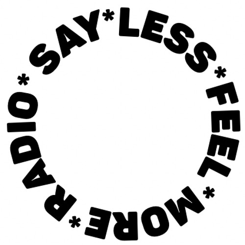 Stream SAY LESS, FEEL MORE RADIO music | Listen to songs, albums ...