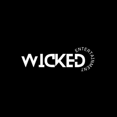 Stream WICKED ENTERTAINMENT music | Listen to songs, albums, playlists ...