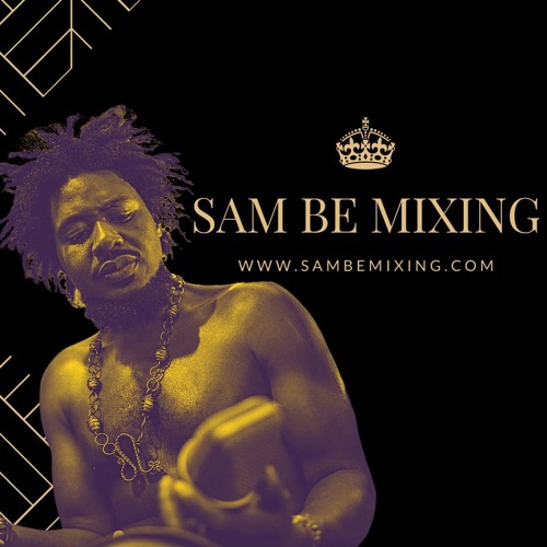Stream Sam Be Mixing music | Listen to songs, albums, playlists for ...