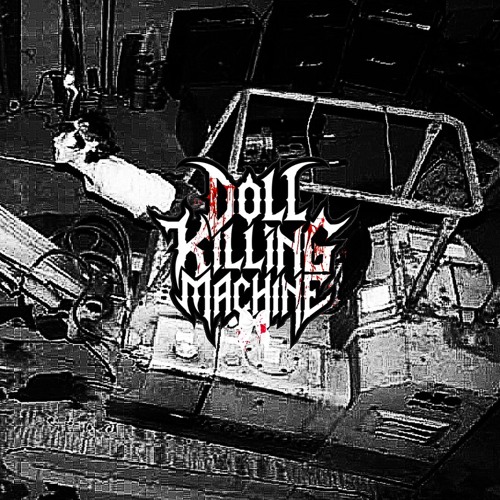 Stream DOLL KILLING MACHINE music | Listen to songs, albums, playlists ...