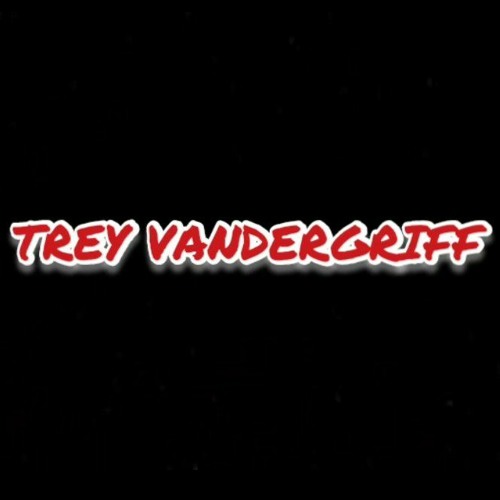 Stream Trey Vandergriff music | Listen to songs, albums, playlists for ...