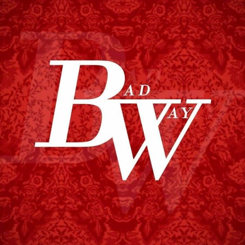 Stream BAD WAY MUSIC music | Listen to songs, albums, playlists for ...