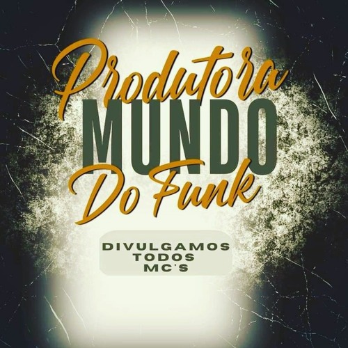 Stream produtora mundo do funk music | Listen to songs, albums ...