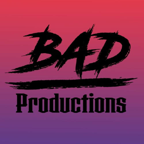 Stream Bad Productions music | Listen to songs, albums, playlists for ...