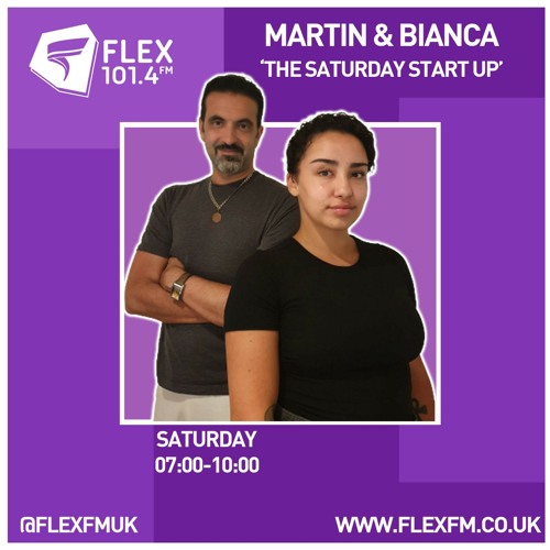 Stream Martin & Bianca - Saturday Start Up - FlexFM 101.4 music | Listen to songs, albums ...