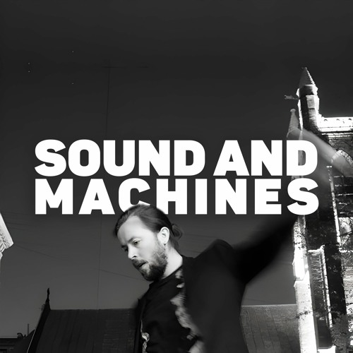 Stream Sound and Machines | Listen to podcast episodes online for free ...