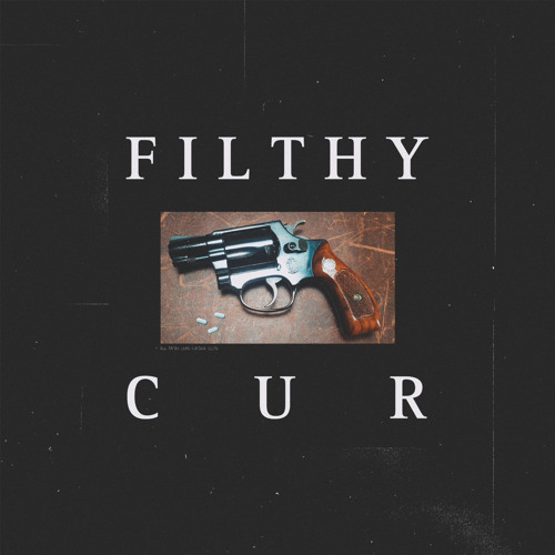 Stream FILTHY CUR. music | Listen to songs, albums, playlists for free ...