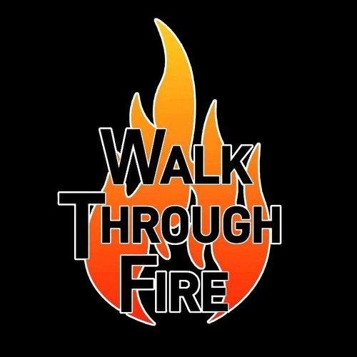 Stream Walk Through Fire music | Listen to songs, albums, playlists for ...