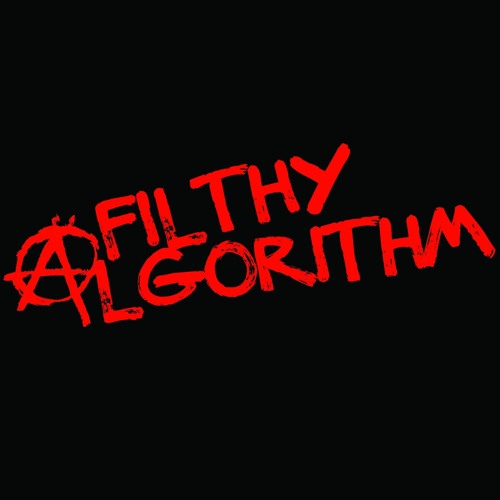 Stream Filthy Algorithm. music | Listen to songs, albums, playlists for ...