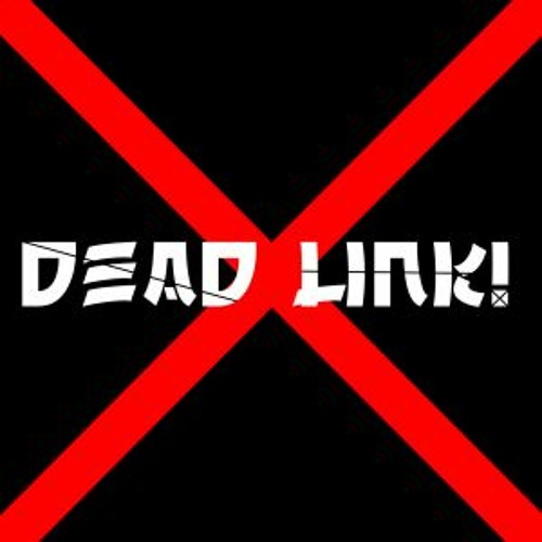 Stream Dead Link! Official Artst music | Listen to songs, albums ...