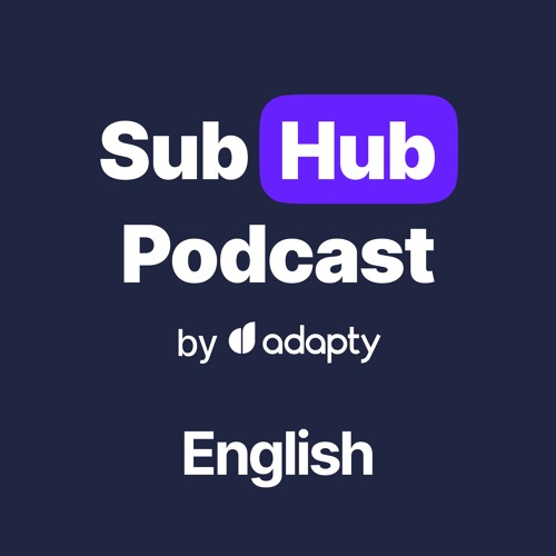 Stream SubHub by Adapty.io (EN) | Listen to podcast episodes online for free on SoundCloud