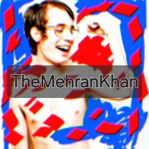 Stream TheMehranKhan | Listen to podcast episodes online for free on SoundCloud