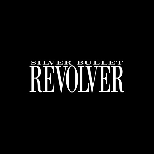 Stream Silver Bullet Revolver music | Listen to songs, albums ...